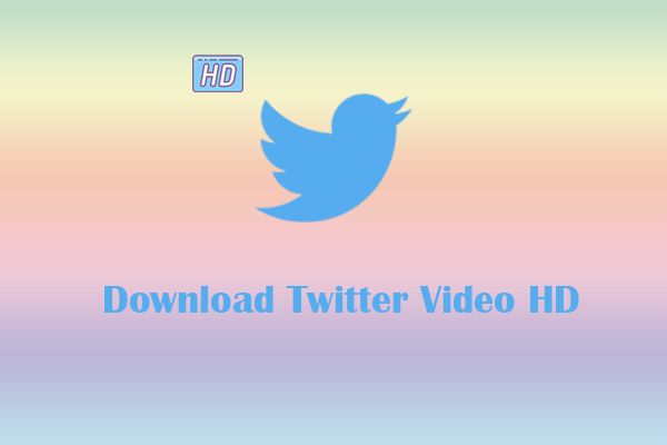 Download Twitter Video HD: Best 3 Methods Deserve a Try
