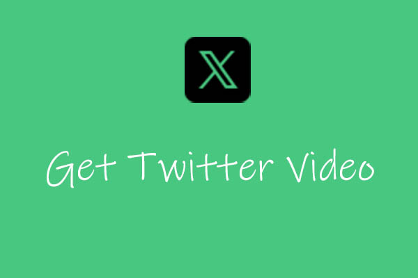 How to Get Twitter Video Quickly on Desktop/Android/iPhone