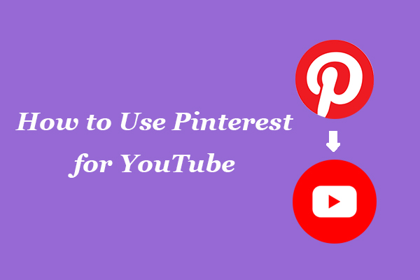 How to Use Pinterest for YouTube to Drive More Traffic