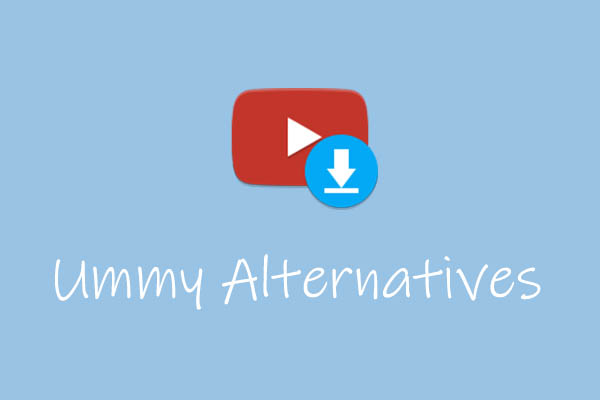 4 Versatile Ummy Alternatives for Getting Videos for Free