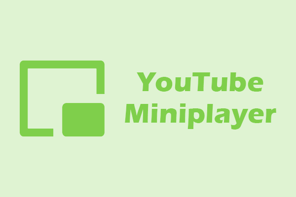 A Complete Guide on How to Use the YouTube Miniplayer
