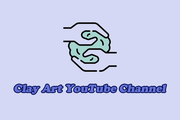 Best Clay Art YouTube Channels to Develop Your Imagination
