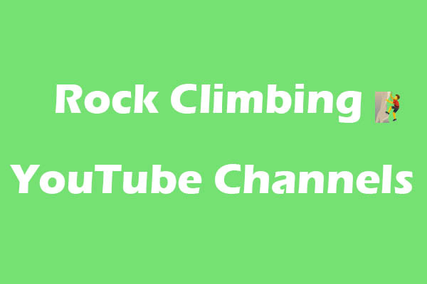 6 Best Rock Climbing YouTube Channels in 2025