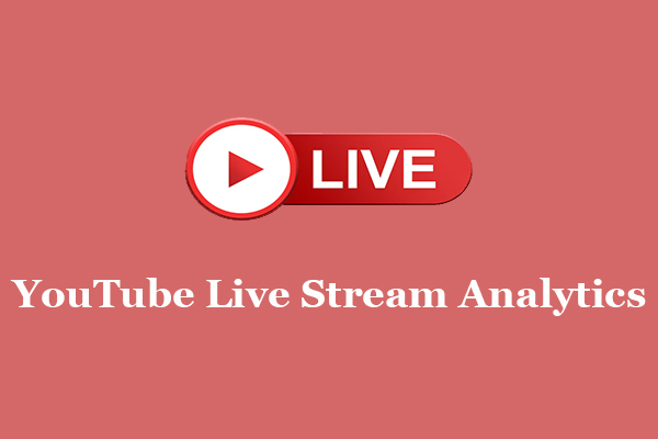 How to View Your YouTube Live Stream Analytics