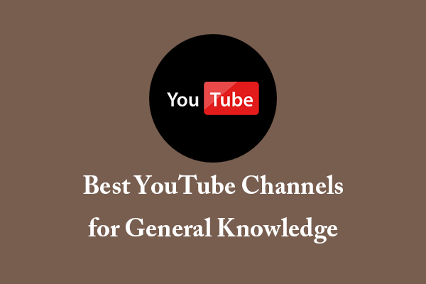 Explore the 7 Best YouTube Channels for General Knowledge