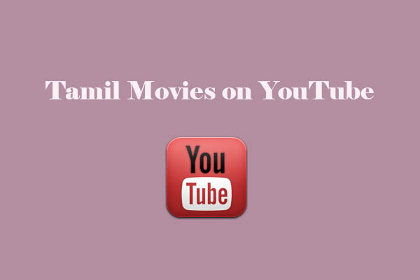7 Tamil Movies on YouTube & Ways to Watch Them Offline