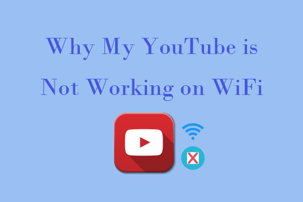 Why My YouTube is Not Working on WiFi & How to Fix it