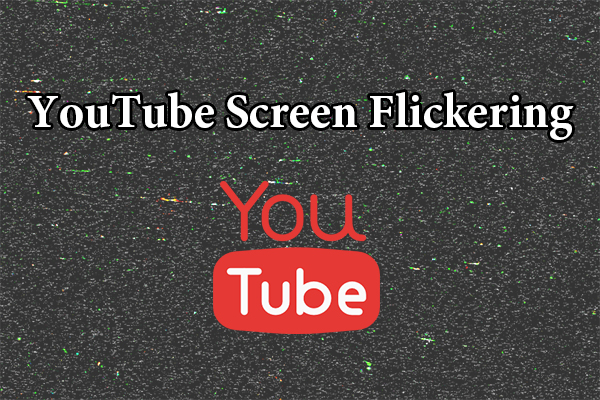 How to Fix YouTube Screen Flickering While Watching Videos
