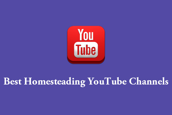 Watch the 7 Best Homesteading YouTube Channels