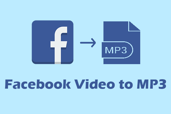 5 Simple-to-Use Converters to Convert Facebook Video to MP3