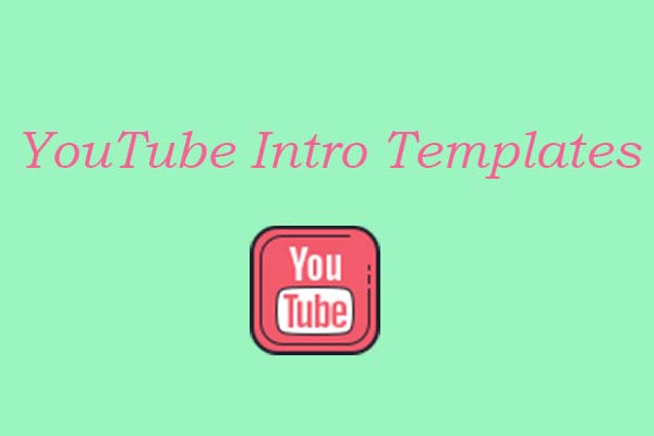 Useful Tips to Learn How to Choose YouTube Intro Templates