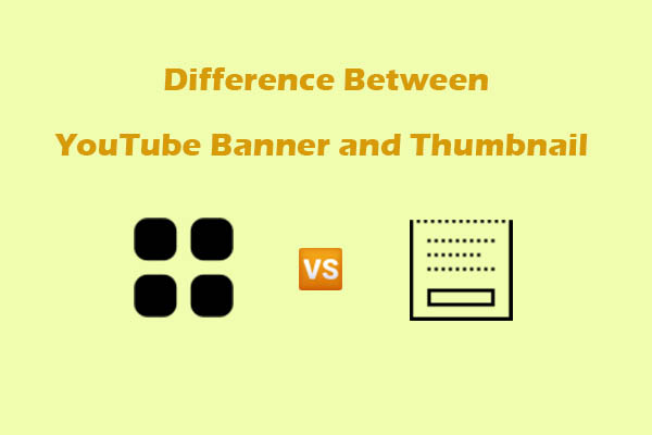 5 Differences Between YouTube Banner and Thumbnail [Answered]