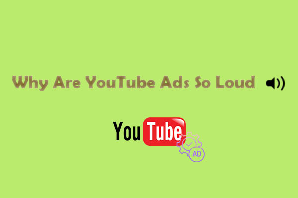 Why Are YouTube Ads So Loud and 100% Effective Solutions
