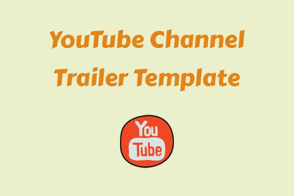Ultimate Guide: Choose a YouTube Channel Trailer Template