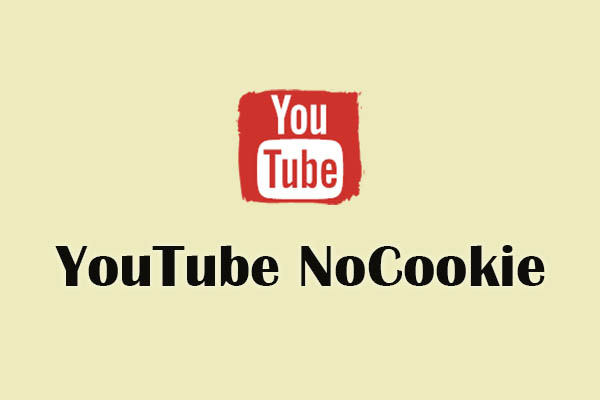 What’s YouTube NoCookie & Why Use It & How to Use It