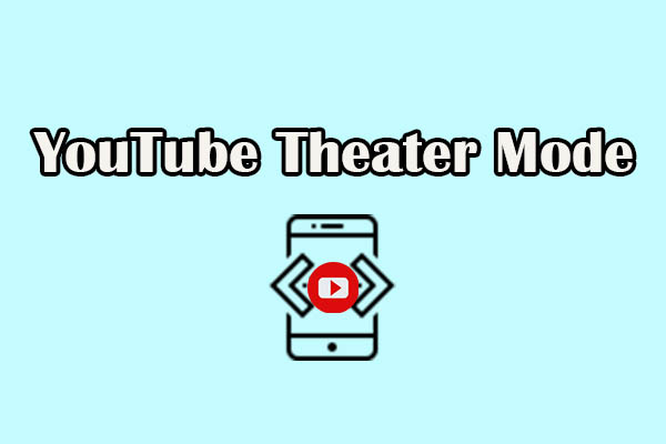 YouTube Theater Mode: What Is It & How to Enable It & Fix It